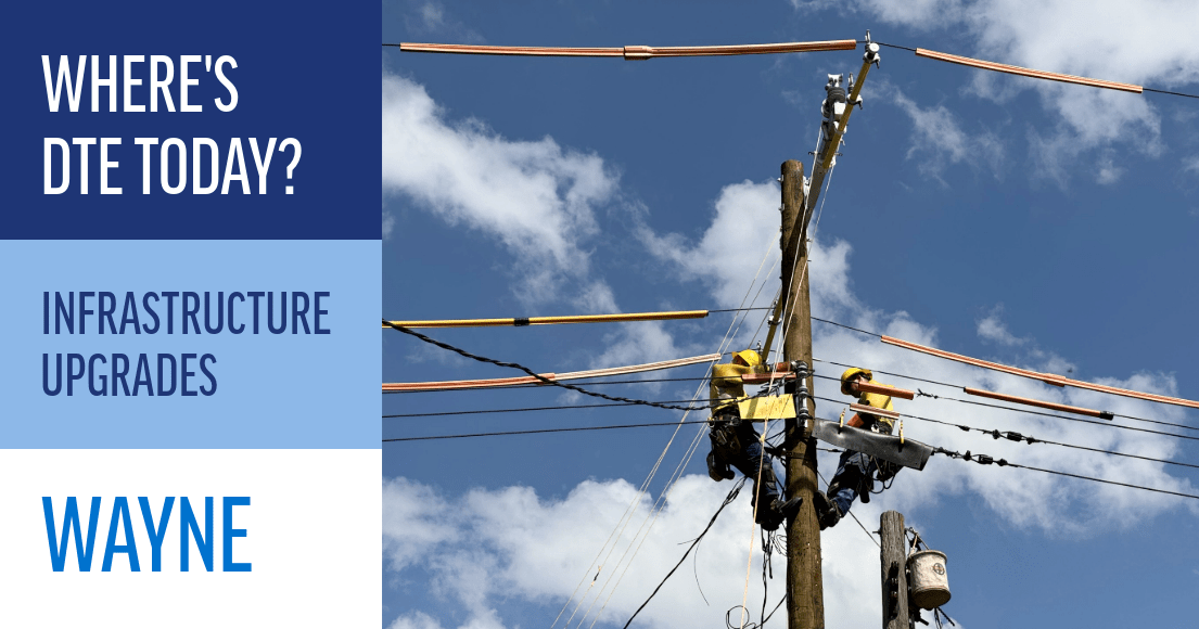 DTE improving electric reliability with work in Wayne - Empowering Michigan